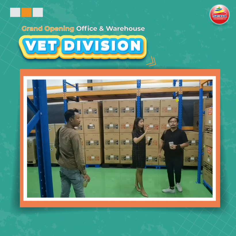 Grand Opening Office & Warehouse VET Division - PT. SETIA ANUGRAH MEDIKA